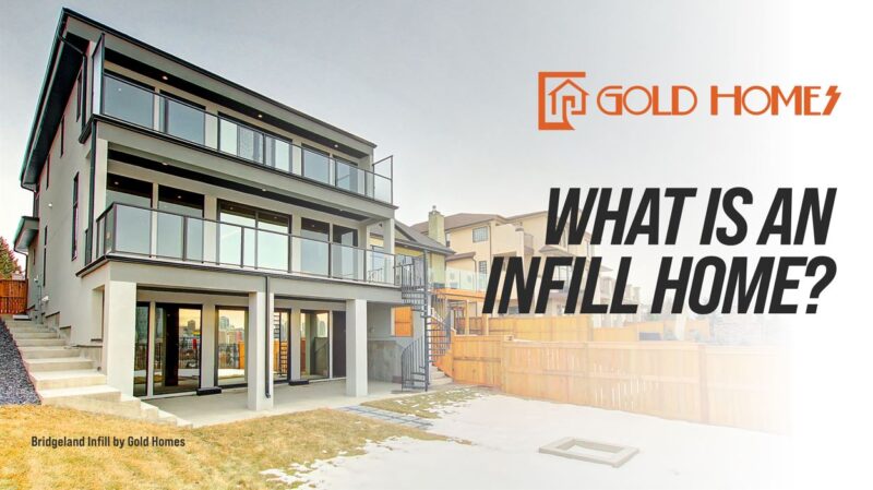 What is an Infill Home? Ask an Infill Home Builder Specialist in Calgary!